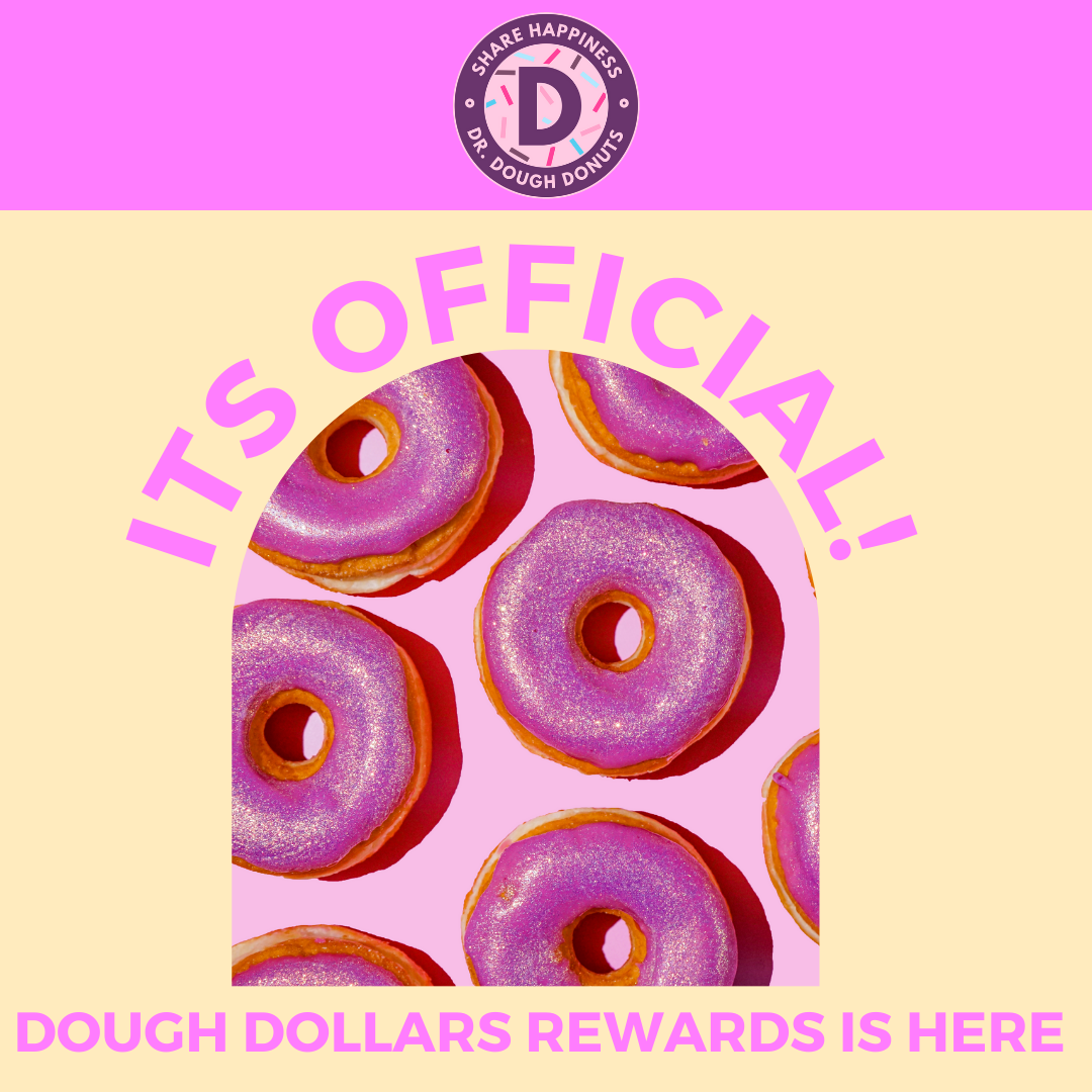 DOUGH DOLLAR REWARDS IS HERE! – Dr. Dough